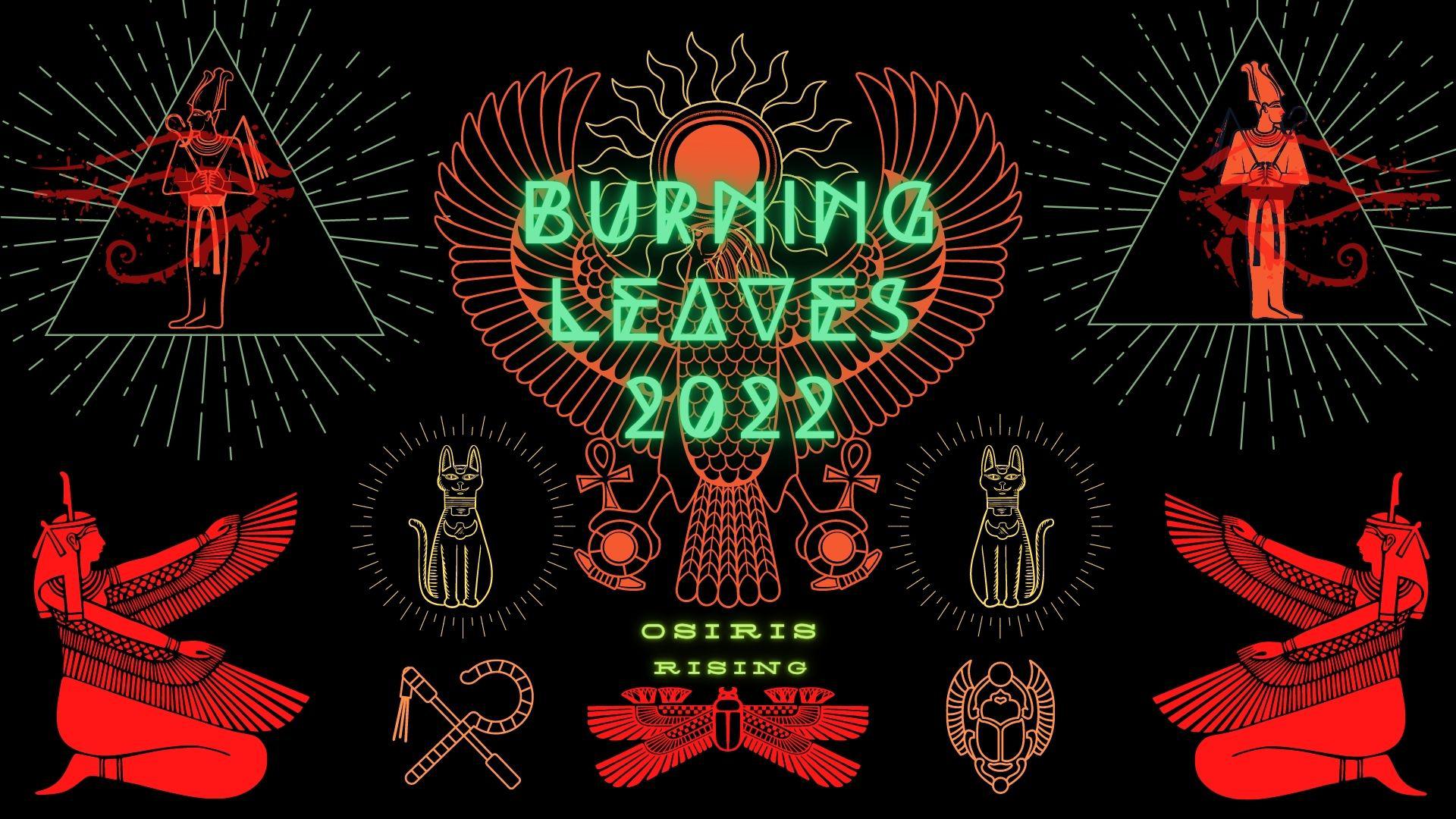 BURNING LEAVES 2022 'OSIRIS RISING' Tickets in York Haven, PA, United ...