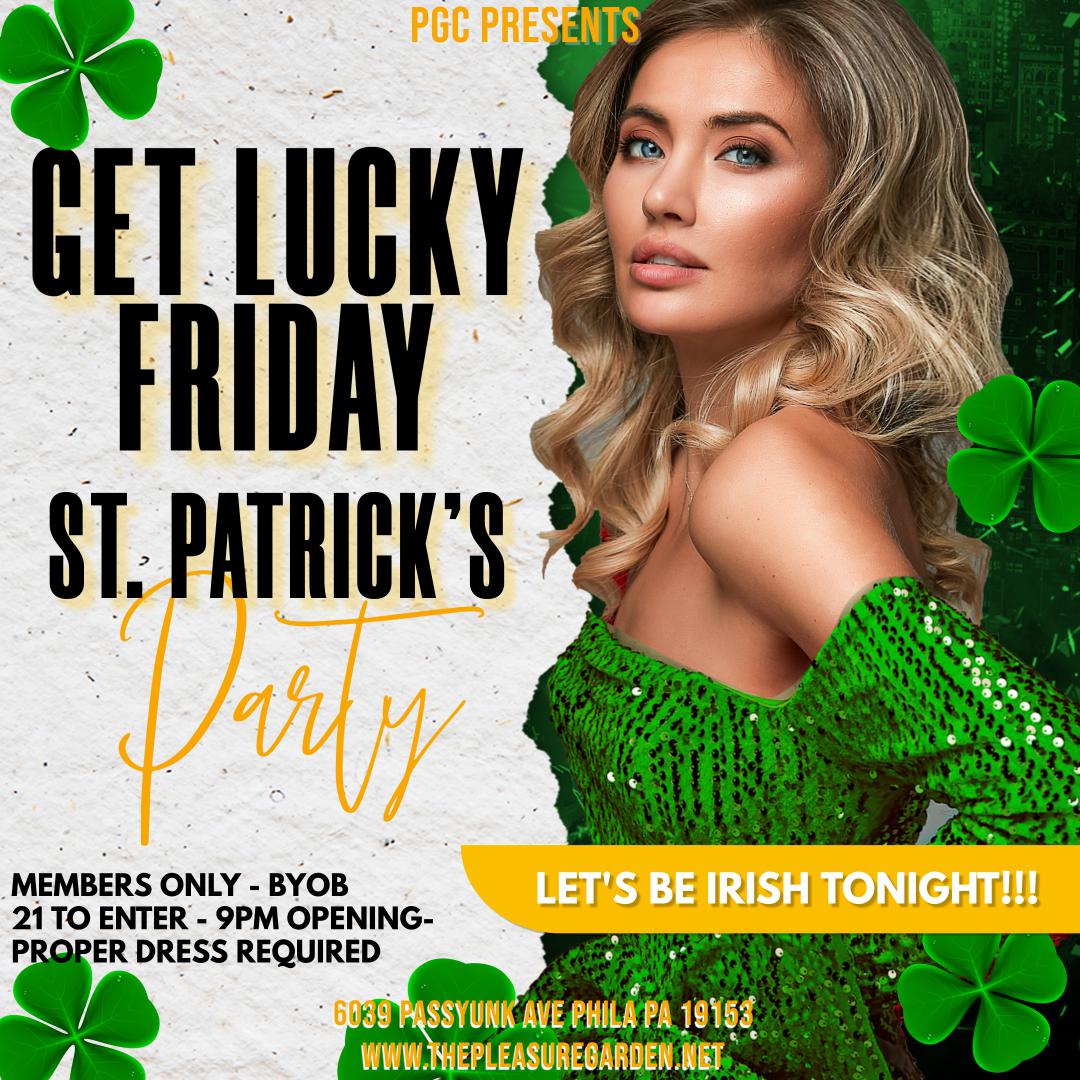 FRIDAY 3/11 PGC'S FANTASY FRIDAY'S...GET LUCKY FRIDAY!!!***SLS DISCOUNT ...